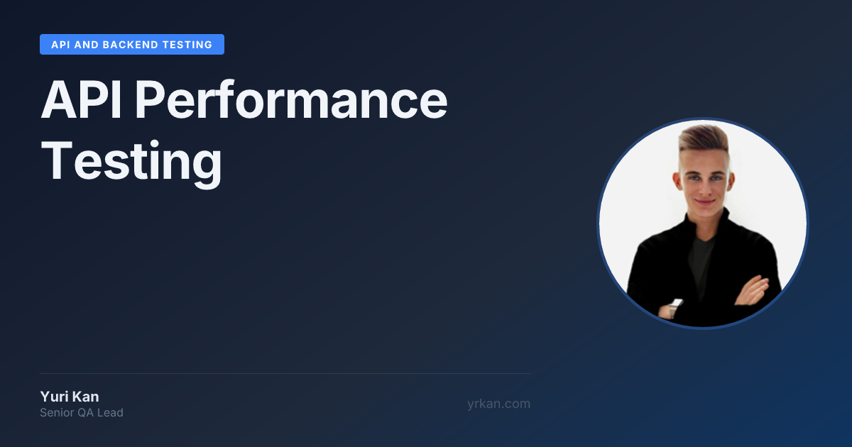 API Performance Testing: Metrics and Tools · Yuri Kan - Senior QA Lead ...