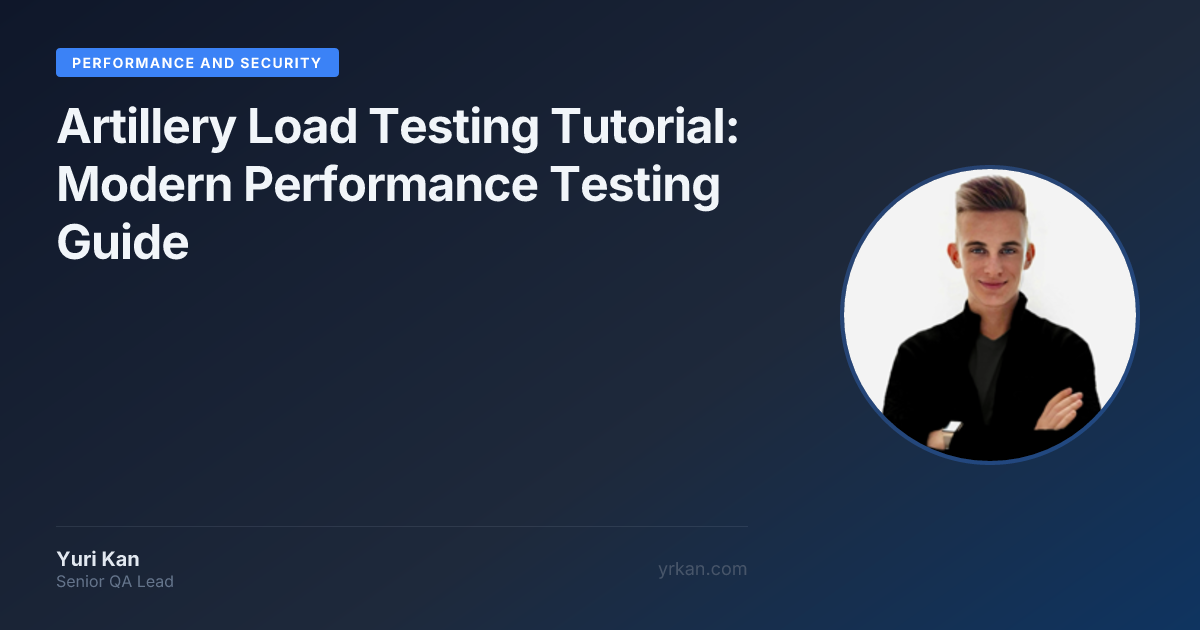 Artillery Load Testing Tutorial: Modern Performance Testing Guide ...