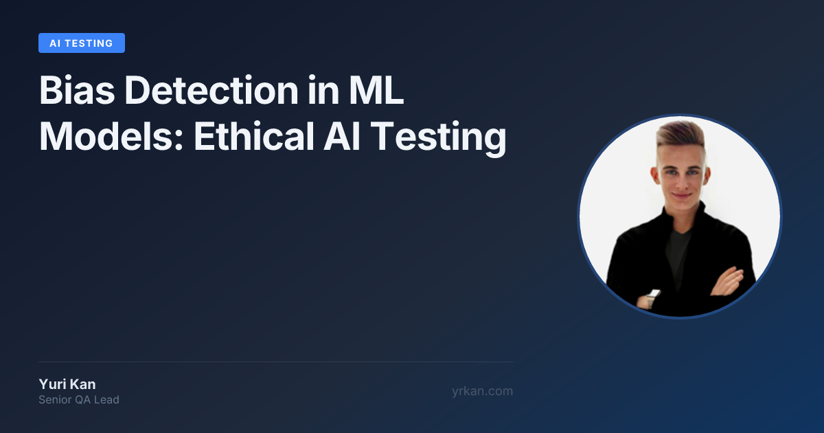 Detección de Sesgos en Modelos ML: Testing Ético de IA · Yuri Kan ...