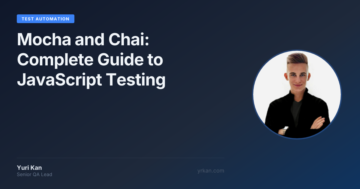 Mocha and Chai: Complete Guide to JavaScript Testing · Yuri Kan ...