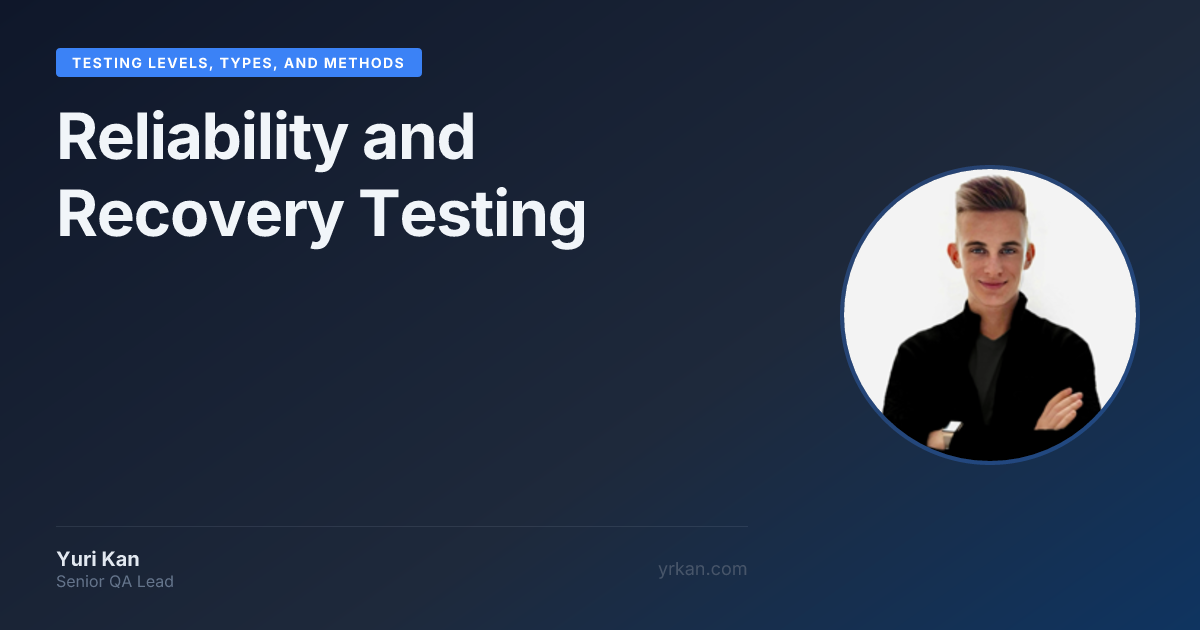 Reliability and Recovery Testing | Testing Levels, Types, and Methods ...