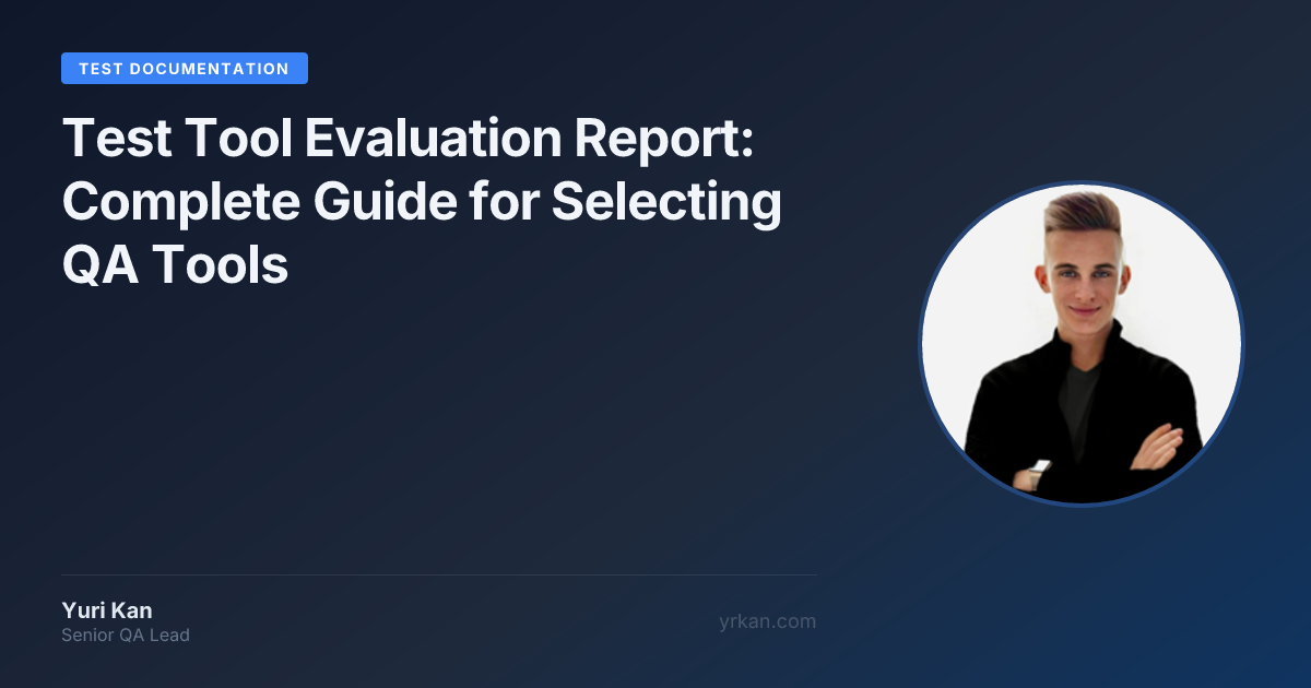 Test Tool Evaluation Report: Complete Guide for Selecting QA Tools ...